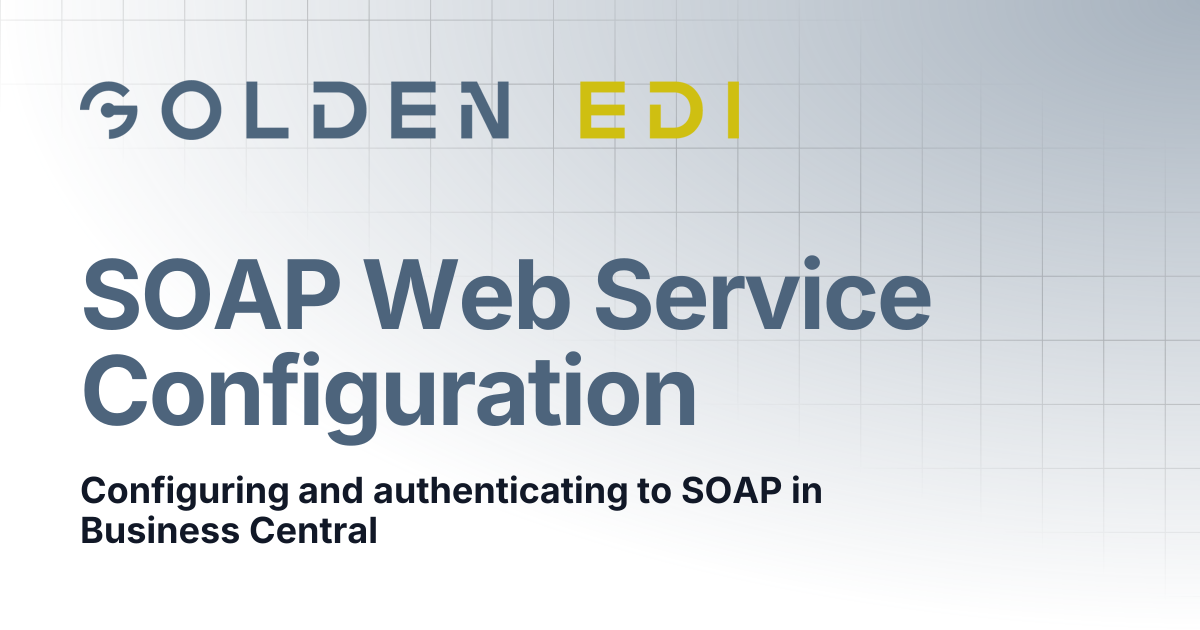SOAP Web Service Configuration | Golden EDI Docs