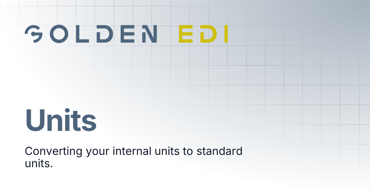 Units | Golden EDI Docs