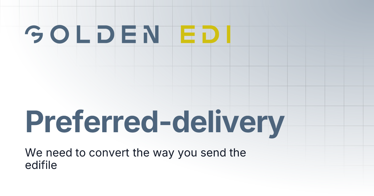 Preferred-delivery | Golden EDI Docs