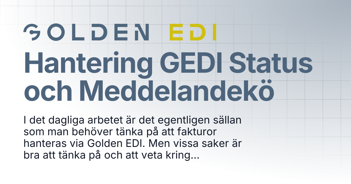 Hantering GEDI Status och Meddelandekö | Golden EDI Docs